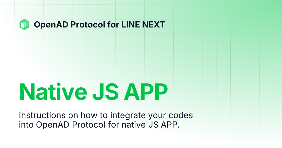 Native JS APP | OpenAD Protocol for LINE NEXT